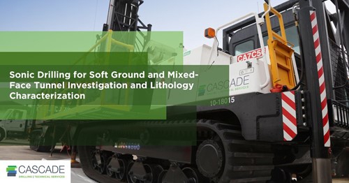 Sonic Drilling for Soft Ground and Mixed-Face Tunnel Investigation and ...